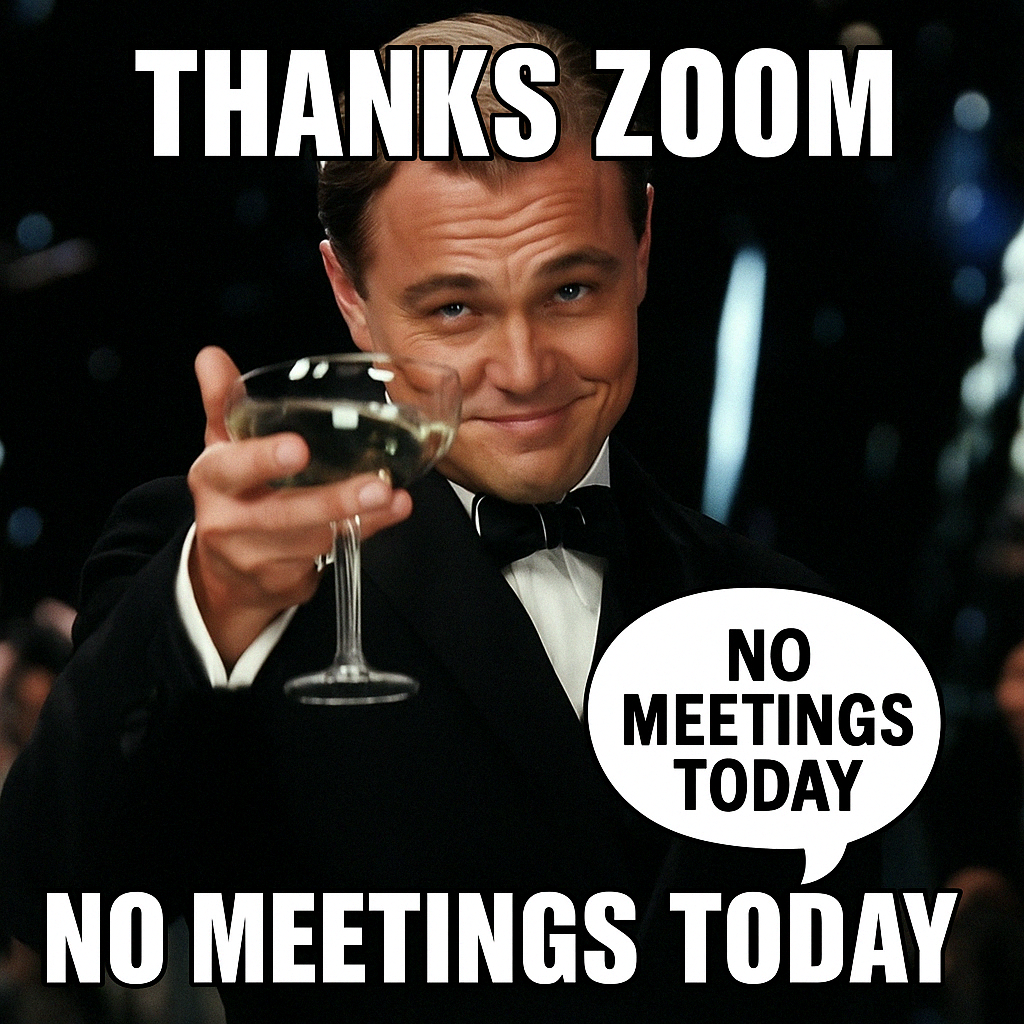 THANK YOU THANK YOU THANK YOU ZOOOOM!!!! | Work Memes - Blind