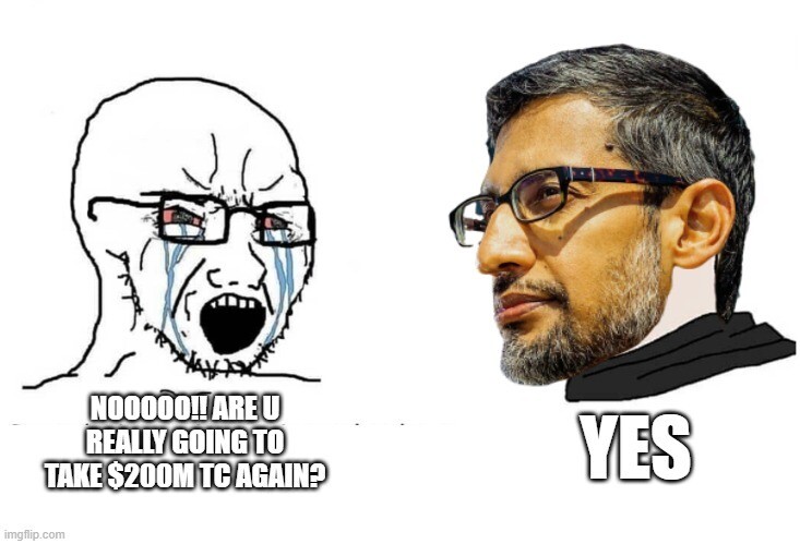 NOOOO!!! ARE U REALLY GOING TO TAKE $200M TC AGAIN??? | Work Memes - Blind